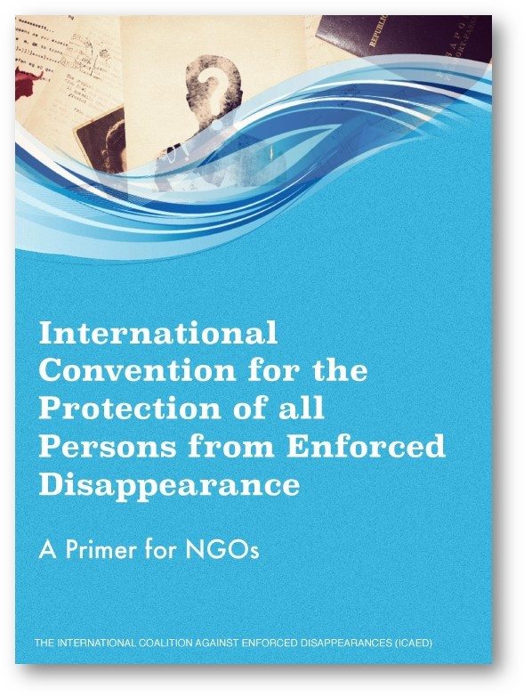 Enforced Disappearances Un Convention Committee To Monitor Ngo